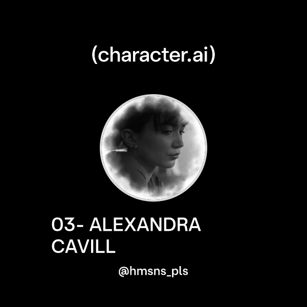 Chat with 03- ALEXANDRA CAVILL | character.ai | Personalized AI for ...