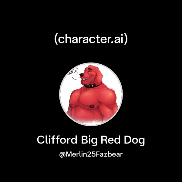 Chat with Clifford Big Red Dog | character.ai | Personalized AI for ...