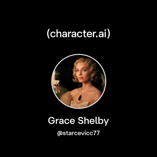 Chat with Grace Shelby | character.ai | AI Chat, Reimagined–Your Words. Your World.