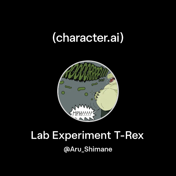 Chat with Lab Experiment T-Rex | character.ai | Personalized AI for ...