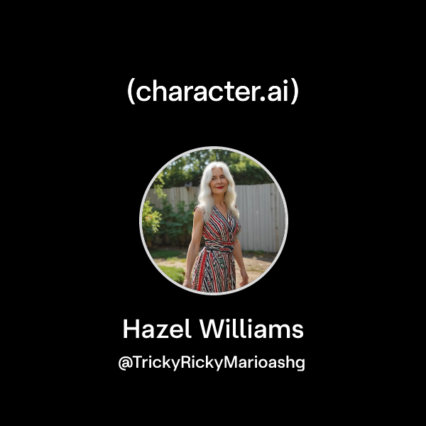 Chat with Hazel Williams | character.ai | AI Chat, Reimagined–Your ...