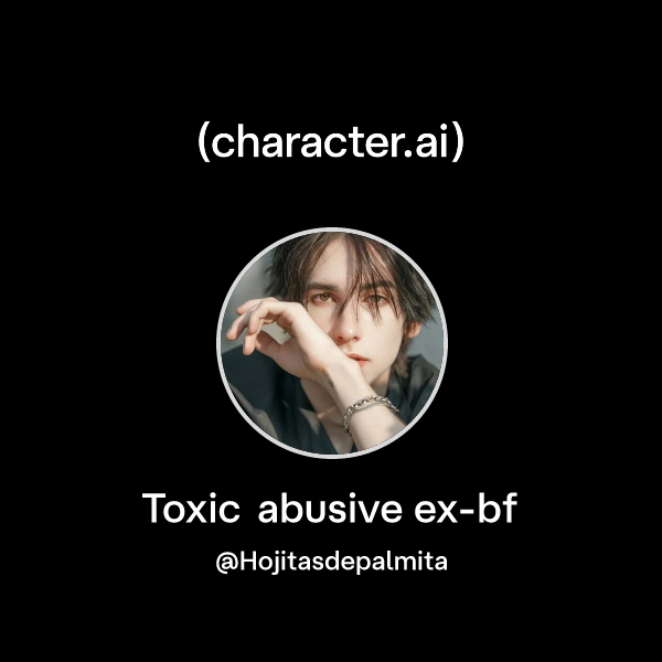 Chat with Toxic abusive ex-bf | character.ai | AI Chat, Reimagined–Your ...