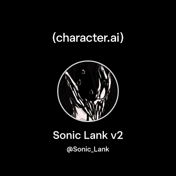 Chat with Sonic Lank v2 | character.ai | AI Chat, Reimagined–Your Words ...