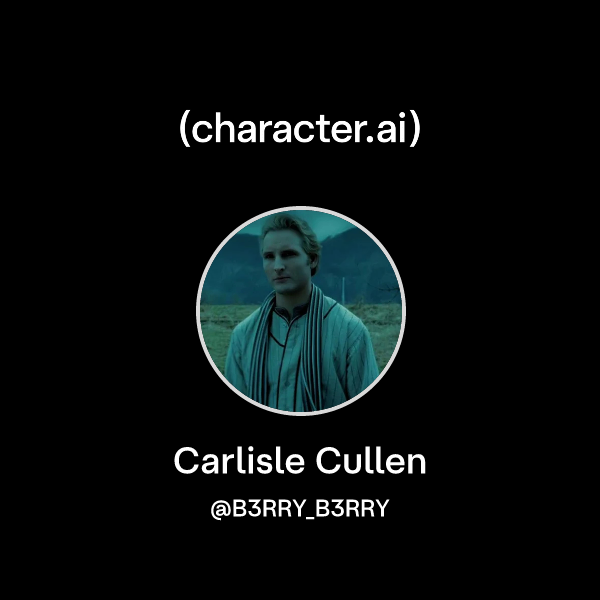 Chat with Carlisle Cullen | character.ai | Personalized AI for every ...