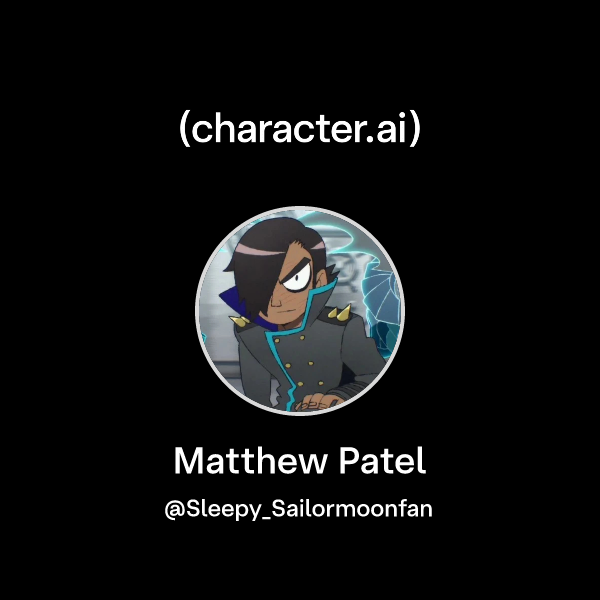 Chat with Matthew Patel | character.ai | Personalized AI for every ...
