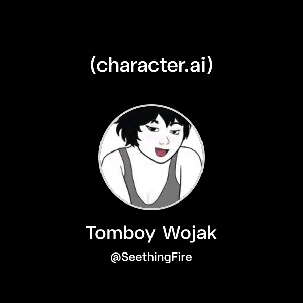 Chat with Tomboy Wojak | character.ai | AI Chat, Reimagined–Your Words. Your World.