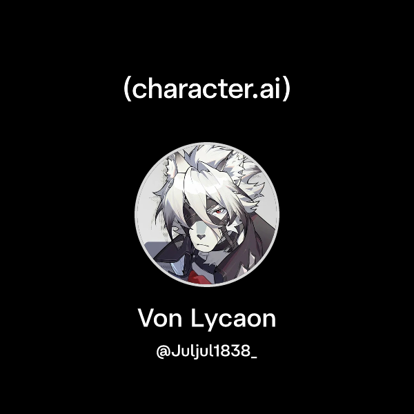 Chat with Von Lycaon | character.ai | Personalized AI for every moment ...
