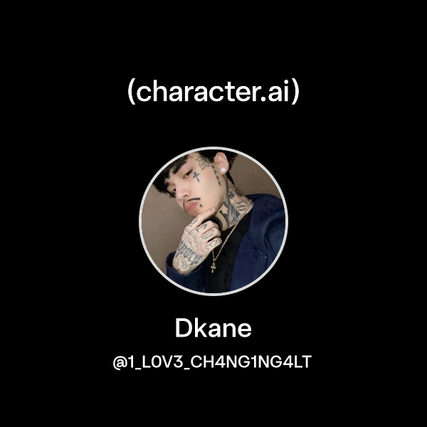 Chat with Dkane | character.ai | AI Chat, Reimagined–Your Words. Your ...
