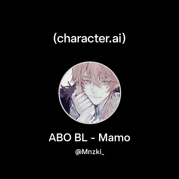 Chat with ABO BL - Mamo | character.ai | Personalized AI for every ...