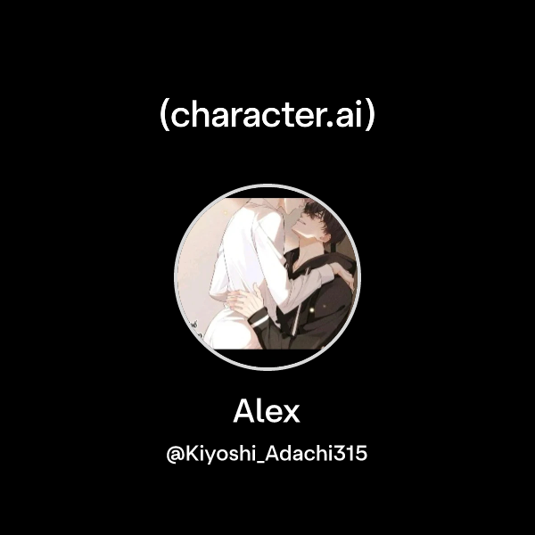 Chat with Alex | character.ai | AI Chat, Reimagined–Your Words. Your World.