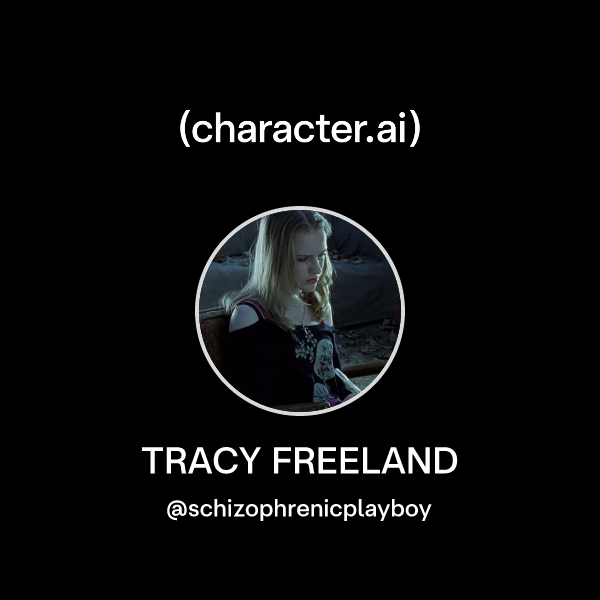 Chat with TRACY FREELAND | character.ai | AI Chat, Reimagined–Your ...