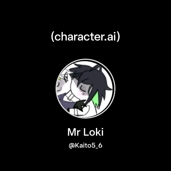 Chat with Mr Loki | character.ai | Personalized AI for every moment of ...