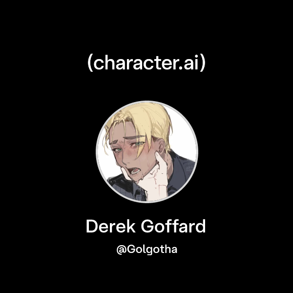 Chat with Derek Goffard | character.ai | AI Chat, Reimagined–Your Words ...