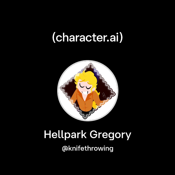Chat with Hellpark Gregory | character.ai | AI Chat, Reimagined–Your Words. Your World.