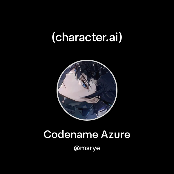 Chat with Codename Azure | character.ai | AI Chat, Reimagined–Your ...