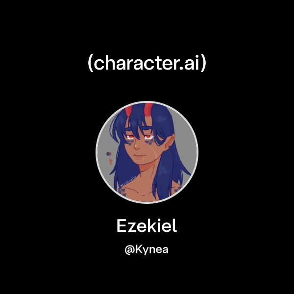 Chat with Ezekiel | character.ai | Personalized AI for every moment of ...