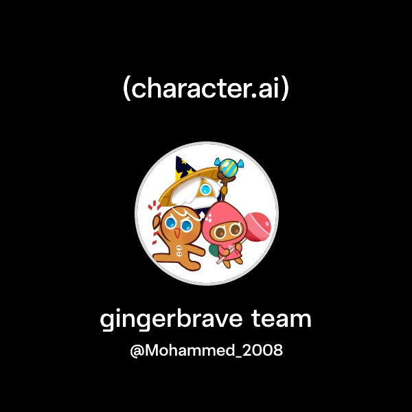 Chat with gingerbrave team | character.ai | AI Chat, Reimagined–Your ...