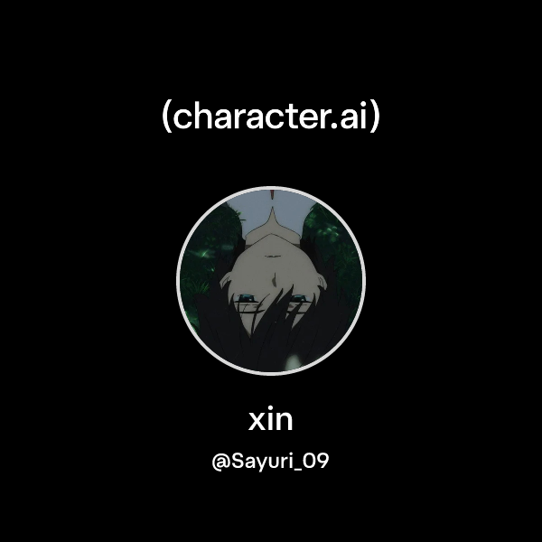 Chat with xin | character.ai | AI Chat, Reimagined–Your Words. Your World.