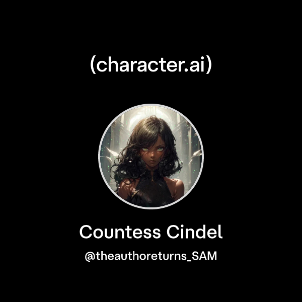 Chat with Countess Cindel | character.ai | AI Chat, Reimagined–Your ...