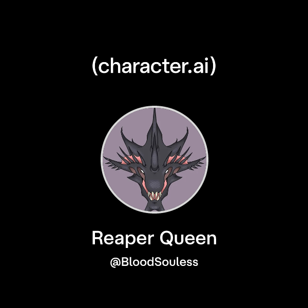 Chat with Reaper Queen | character.ai | AI Chat, Reimagined–Your Words ...