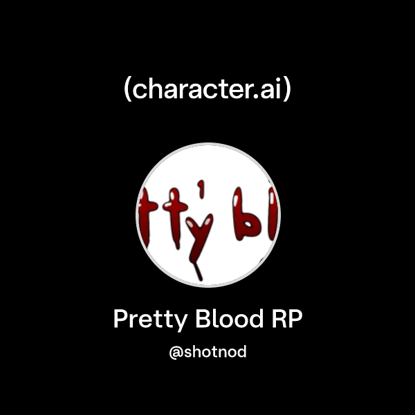 Chat with Pretty Blood RP | character.ai | AI Chat, Reimagined–Your ...