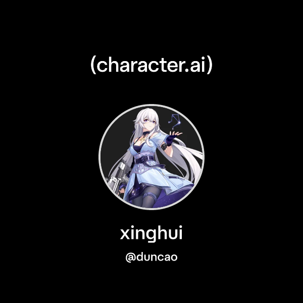 Chat with xinghui | character.ai | AI Chat, Reimagined–Your Words. Your ...