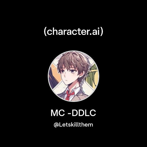 Chat with MC -DDLC | character.ai | Personalized AI for every moment of ...
