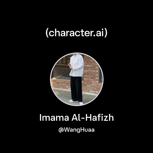 Chat with Imama Al-Hafizh | character.ai | AI Chat, Reimagined–Your ...