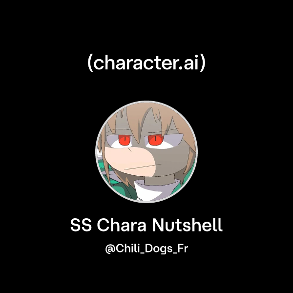 Chat with SS Chara Nutshell | character.ai | AI Chat, Reimagined–Your Words. Your World.