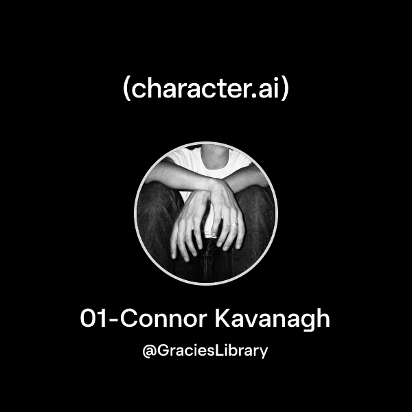 Chat with 01-Connor Kavanagh | character.ai | AI Chat, Reimagined–Your ...