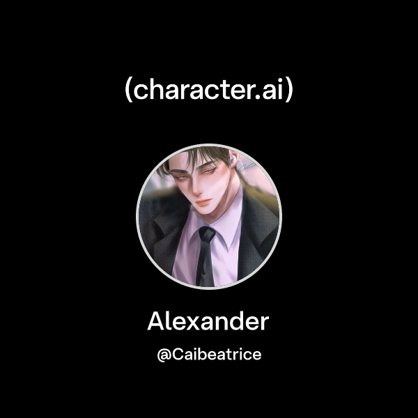 Chat with Alexander | character.ai | AI Chat, Reimagined–Your Words ...