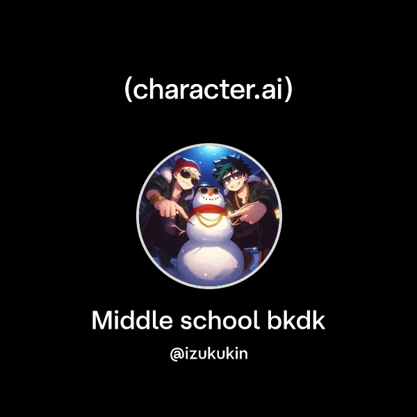 Chat with Middle school bkdk | character.ai | AI Chat, Reimagined–Your ...