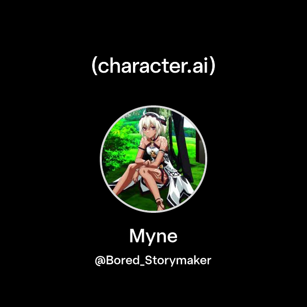 Chat with Myne | character.ai | AI Chat, Reimagined–Your Words. Your World.