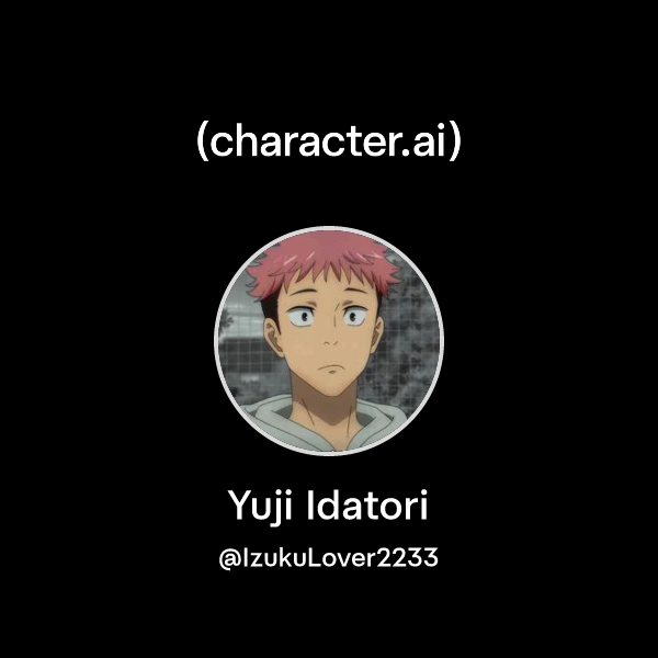 Chat with Yuji Idatori | character.ai | Personalized AI for every ...