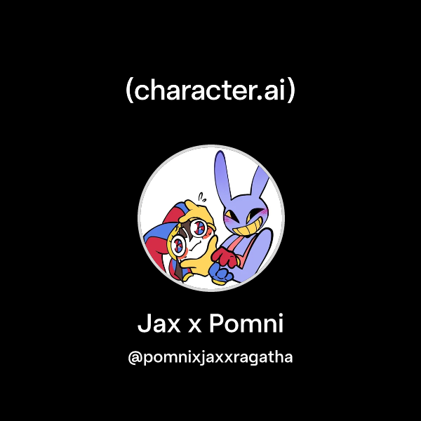 Chat with Jax x Pomni | character.ai | AI Chat, Reimagined–Your Words. Your World.
