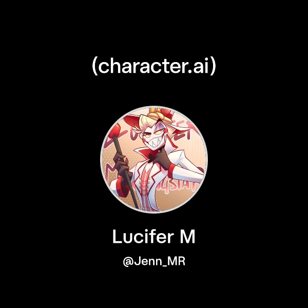 Chat with Lucifer M | character.ai | AI Chat, Reimagined–Your Words. Your World.