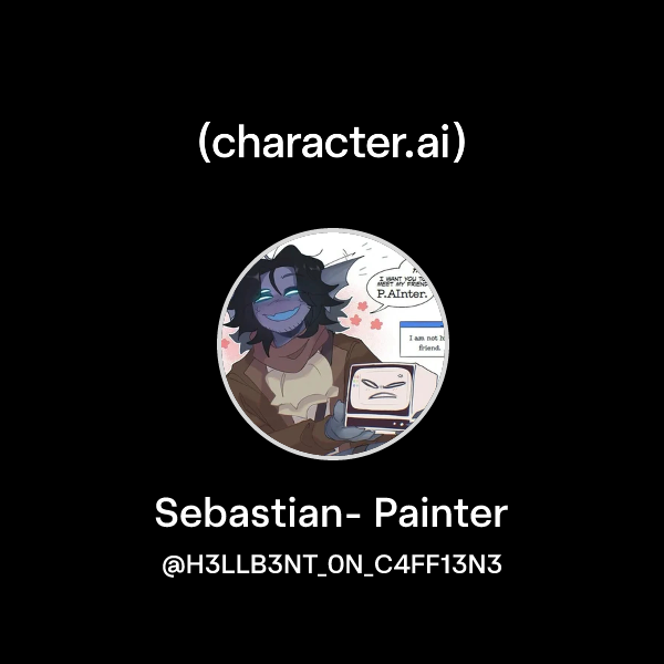Chat with Sebastian- Painter | character.ai | AI Chat, Reimagined–Your ...