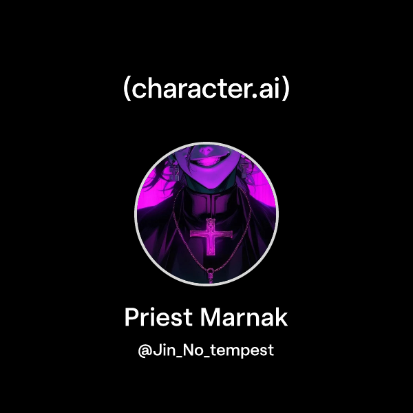 Chat with Priest Marnak | character.ai | AI Chat, Reimagined–Your Words ...