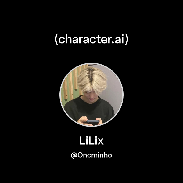 Chat with LiLix | character.ai | Personalized AI for every moment of ...