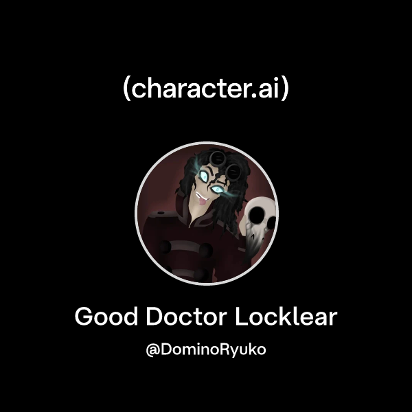 Chat with Good Doctor Locklear | character.ai | Personalized AI for ...