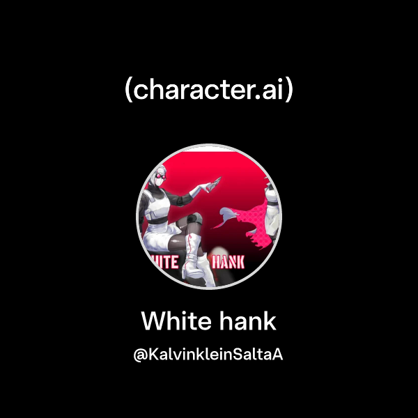 Chat with White hank | character.ai | Personalized AI for every moment ...