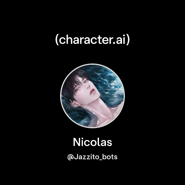 Chat with Nicolas | character.ai | AI Chat, Reimagined–Your Words. Your ...