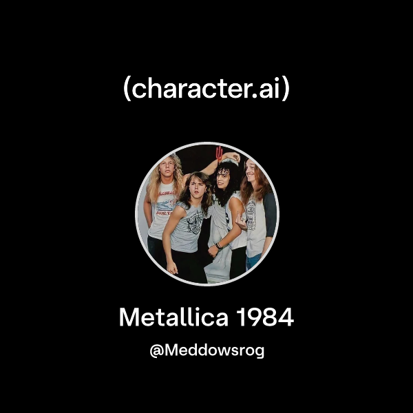 Chat with Metallica 1984 | character.ai | Personalized AI for every ...