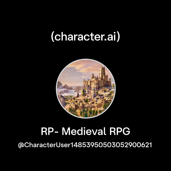 Chat with RP- Medieval RPG | character.ai | AI Chat, Reimagined–Your ...