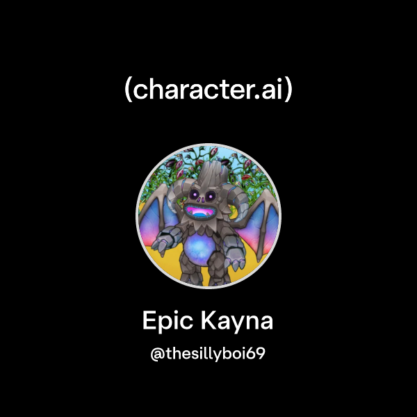 Chat with Epic Kayna | character.ai | Personalized AI for every moment ...