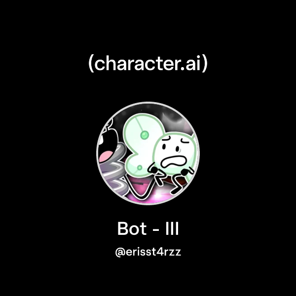 Chat with Bot - III | character.ai | AI Chat, Reimagined–Your Words ...