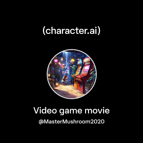 Chat with Video game movie | character.ai | AI Chat, Reimagined–Your ...