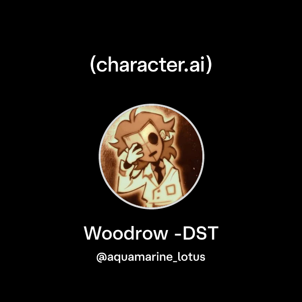 Chat with Woodrow -DST | character.ai | AI Chat, Reimagined–Your Words ...