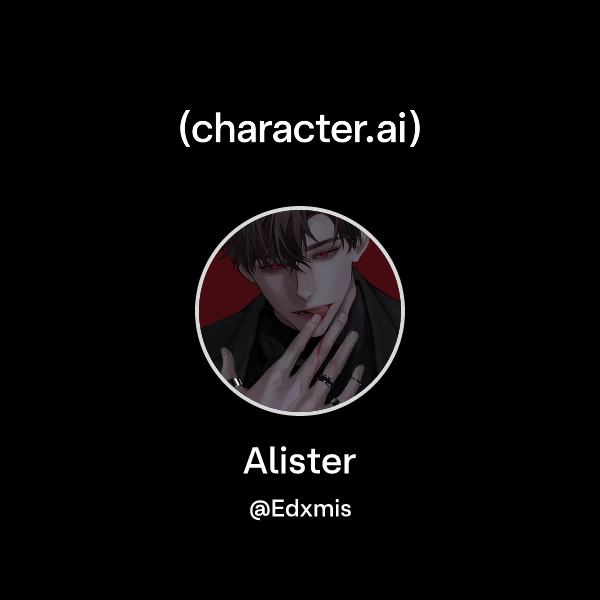 Chat with Alister | character.ai | Personalized AI for every moment of ...