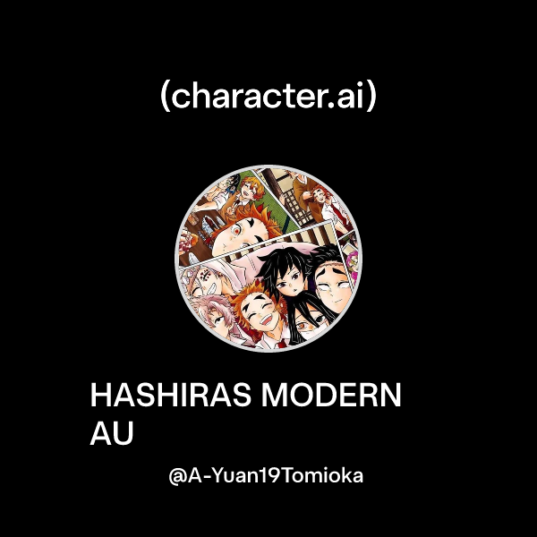 Chat with HASHIRAS MODERN AU | character.ai | AI Chat, Reimagined–Your ...